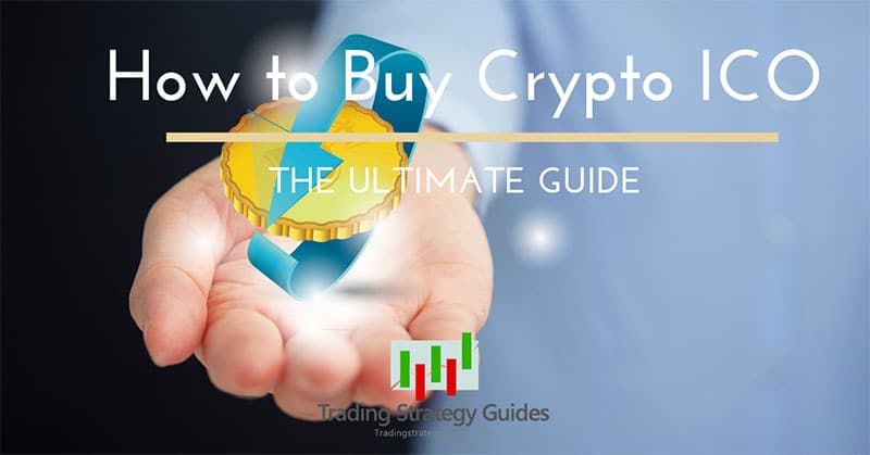 How To Buy Crypto ICOs – The Ultimate Guide