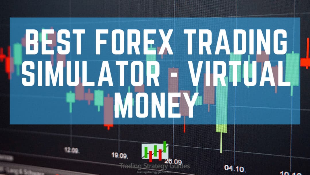 Best Forex Trading Simulator - Virtual Money