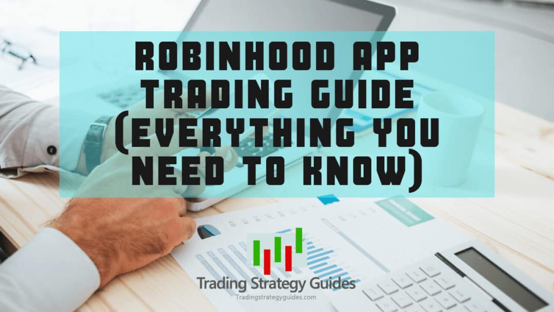 RobinHood App Trading Guide (Everything You Need To Know)
