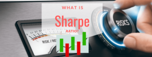 Sharpe Ratios, Risk-Adjusted Return & Reward-to-Volatility Ratio