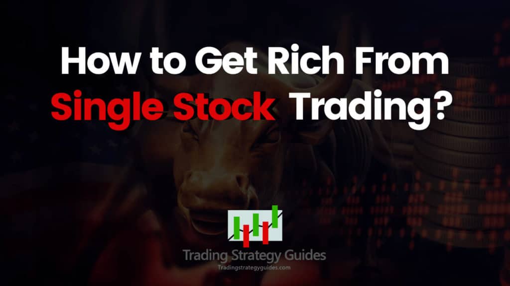 One Stock Trading Strategy: Simpler Trading For Max Gains