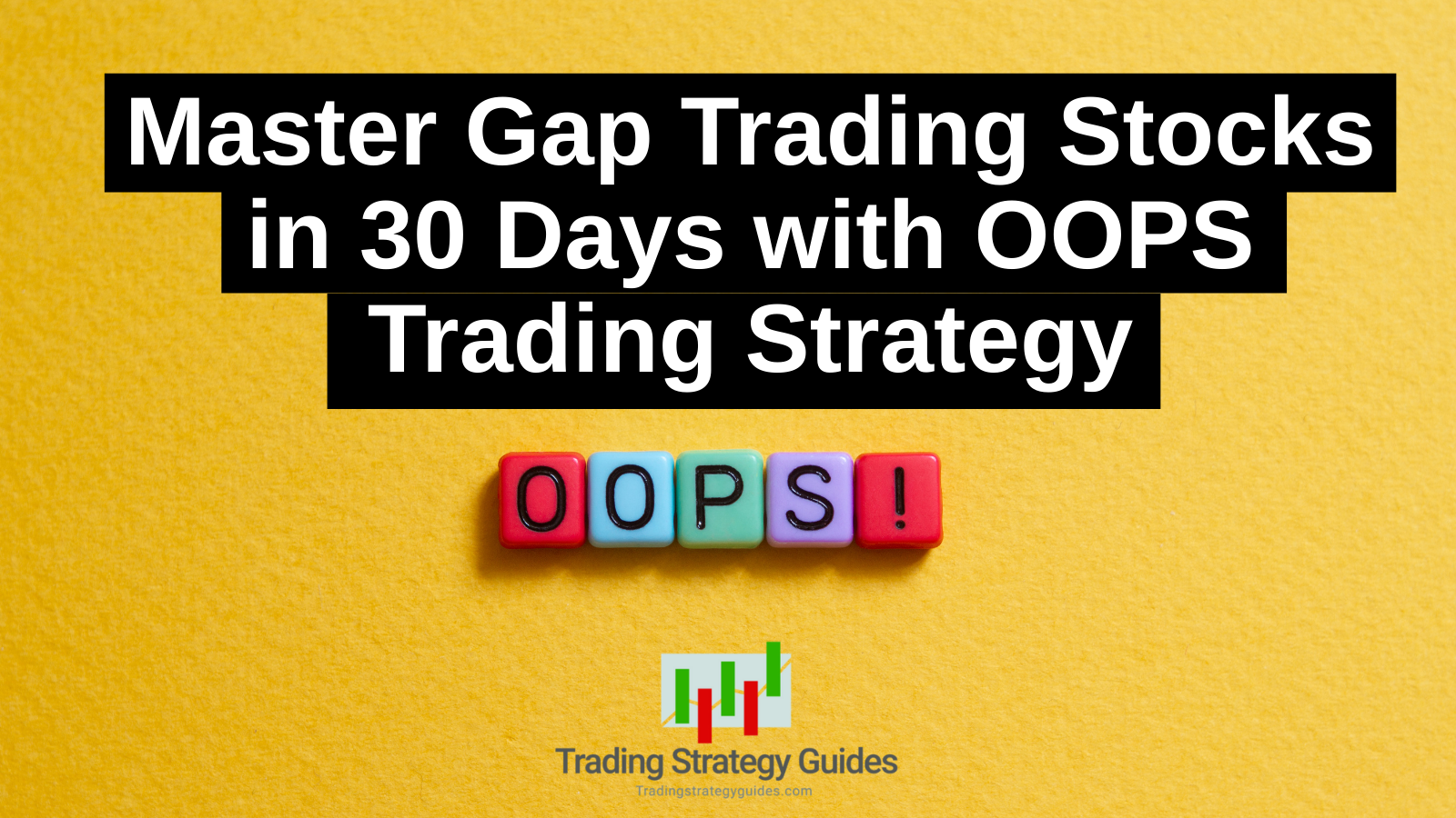 Master Gap Trading Stocks In 30 Days With OOPS Trading Strategy ...